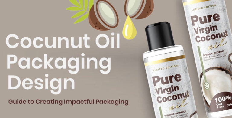 Coconut Oil Packaging Design: A Beginner’s Guide